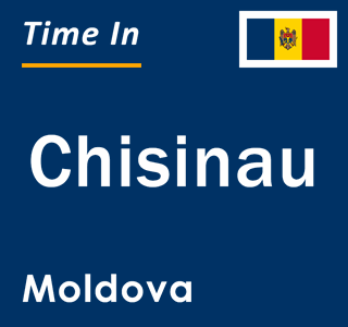 Current Local Time in Chisinau, Moldova