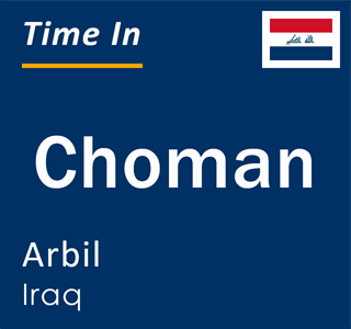 Current Local Time in Choman, Arbil, Iraq