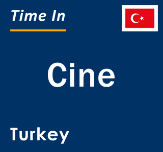 Current Local Time in Cine, Turkey