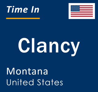 Current Local Time in Clancy, Montana, United States