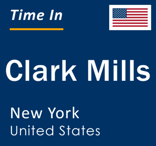 Current Local Time in Clark Mills, New York, United States