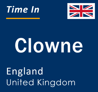 Current Local Time in Clowne, England, United Kingdom