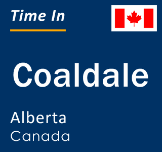 Current Local Time in Coaldale, Alberta, Canada
