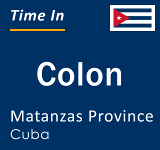Current Local Time in Colon, Matanzas Province, Cuba