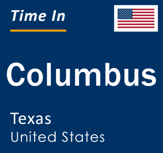 Current Local Time in Columbus, Texas, United States