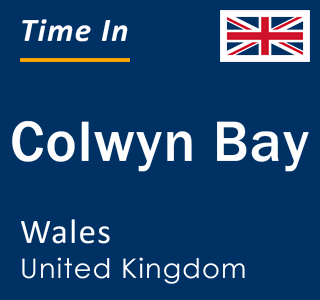 Current Local Time in Colwyn Bay, Wales, United Kingdom