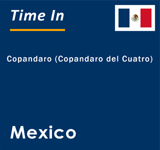 Current Local Time in Copandaro (Copandaro del Cuatro), Mexico