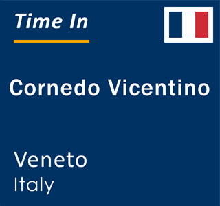 Current Local Time in Cornedo Vicentino, Veneto, Italy