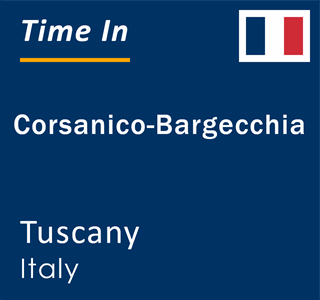 Current Local Time in Corsanico-Bargecchia, Tuscany, Italy