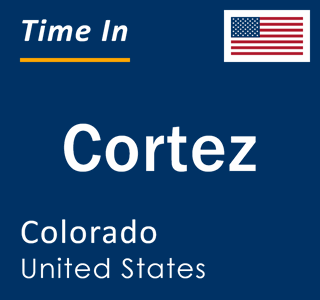 Current Local Time in Cortez, Colorado, United States
