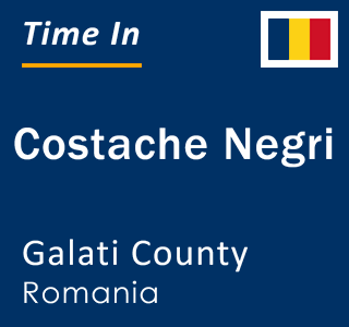 Current Local Time in Costache Negri, Galati County, Romania