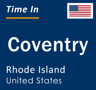 Current Local Time in Coventry, Rhode Island, United States