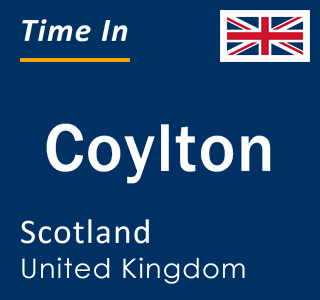 Current Local Time in Coylton, Scotland, United Kingdom