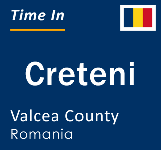 Current Local Time in Creteni, Valcea County, Romania