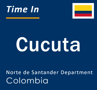Current Local Time in Cucuta, Norte de Santander Department, Colombia