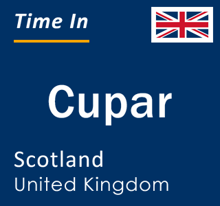 Current Local Time in Cupar, Scotland, United Kingdom