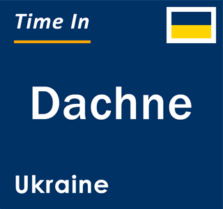 Current Local Time in Dachne, Ukraine