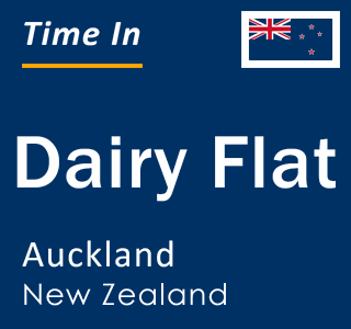 Current Local Time in Dairy Flat, Auckland, New Zealand
