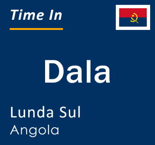 Current Local Time in Dala, Lunda Sul, Angola