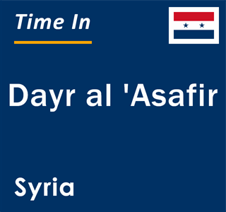 Current Local Time in Dayr al 'Asafir, Syria