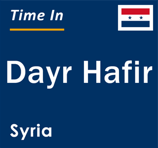 Current Local Time in Dayr Hafir, Syria
