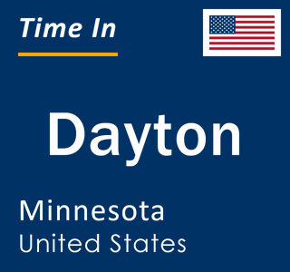 Current Local Time in Dayton, Minnesota, United States