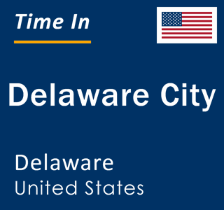 Current Local Time in Delaware City, Delaware, United States
