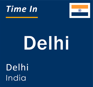 Current Local Time in Delhi, Delhi, India