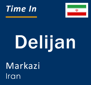 Current Local Time in Delijan, Markazi, Iran