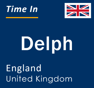 Current Local Time in Delph, England, United Kingdom