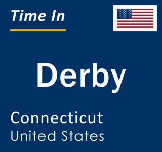 Current Local Time in Derby, Connecticut, United States