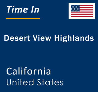 Current Weather Forecast | Desert View Highlands, California, United States