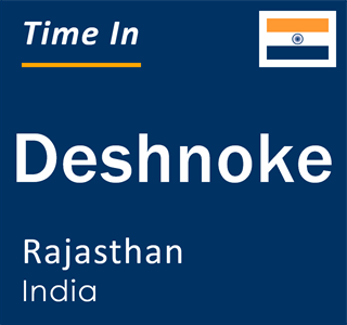 Current Local Time in Deshnoke, Rajasthan, India