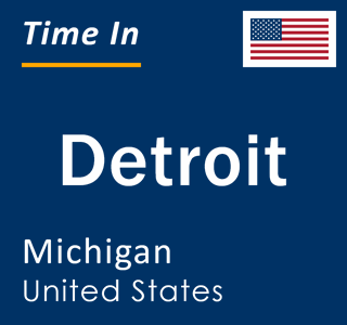 Current Local Time in Detroit, Michigan, United States
