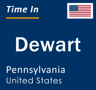 Current Local Time in Dewart, Pennsylvania, United States