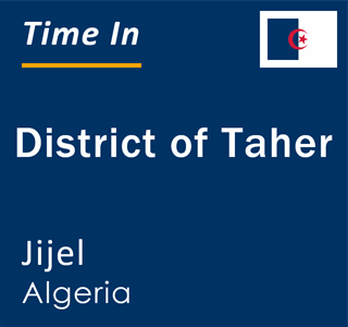 Current Local Time in District of Taher, Jijel, Algeria