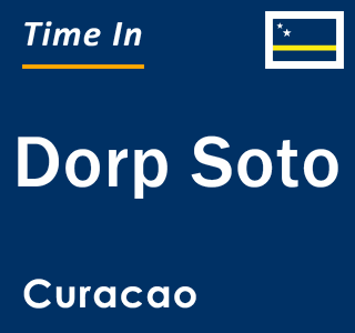 Current Local Time in Dorp Soto, Curacao