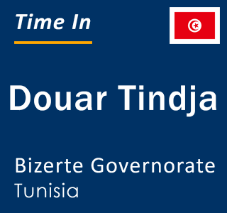 Current Local Time in Douar Tindja, Bizerte Governorate, Tunisia