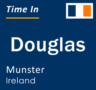 Current Local Time in Douglas, Munster, Ireland
