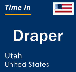 Current Local Time in Draper, Utah, United States