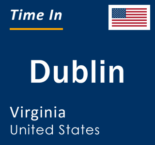 Current Local Time in Dublin, Virginia, United States
