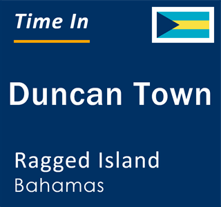 Current Local Time in Duncan Town, Ragged Island, Bahamas