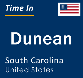 Current Local Time in Dunean, South Carolina, United States