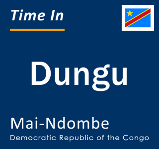 Current Local Time in Dungu, Mai-Ndombe, Democratic Republic of the Congo