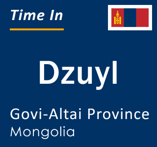 Current Local Time in Dzuyl, Govi-Altai Province, Mongolia