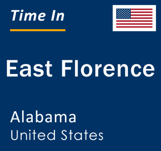 Current Local Time in East Florence, Alabama, United States