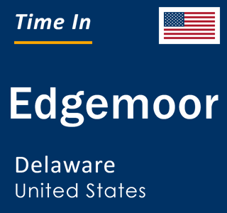 Current Local Time in Edgemoor, Delaware, United States