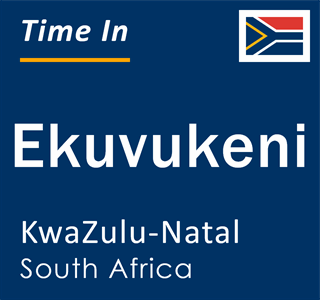 Current Local Time in Ekuvukeni, KwaZulu-Natal, South Africa