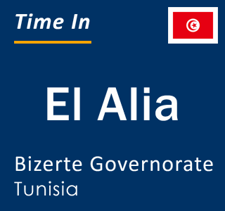 Current Local Time in El Alia, Bizerte Governorate, Tunisia