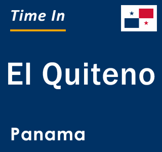 Current Local Time in El Quiteno, Panama